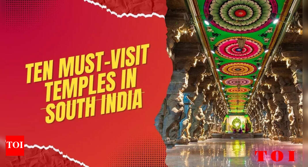 Ten must-visit temples in South India: A journey through spiritual ...