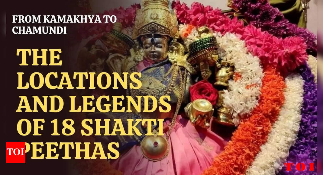 Shakti Peethas: The locations and legends of 18 Shakti Peethas from ...