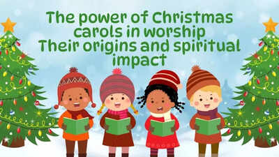 The power of Christmas carols in worship: Their origins and spiritual ...