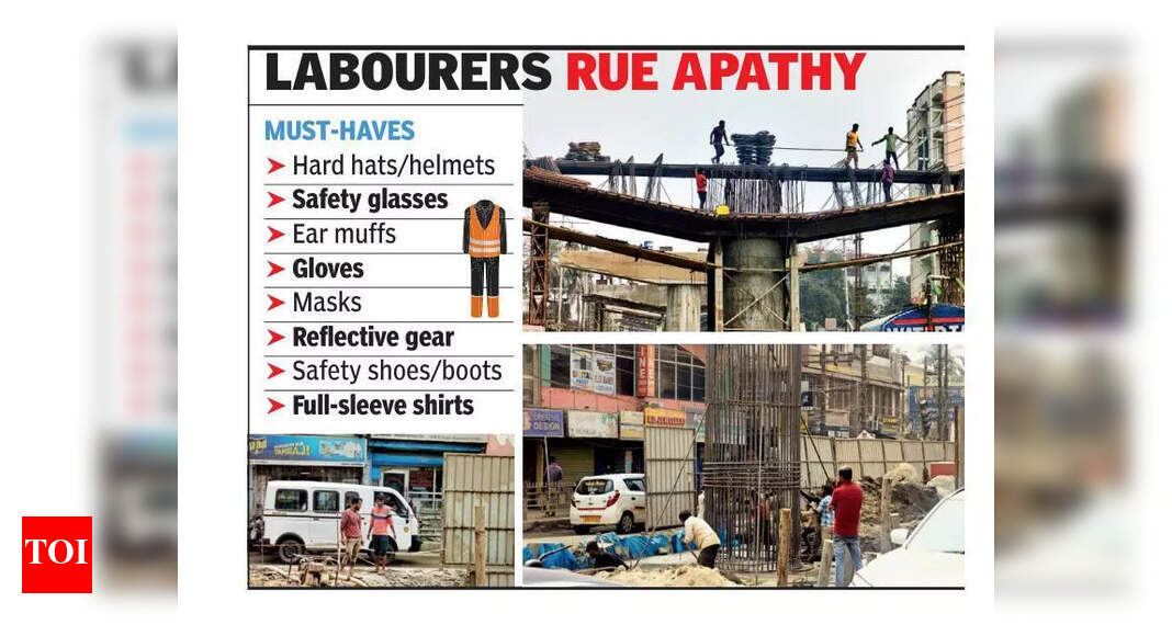 Workers toil sans safety gear to put city’s devpt on fast track ...