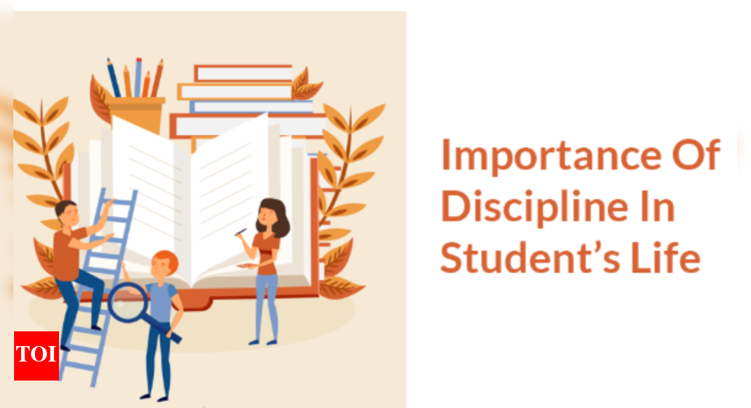 Importance Of Discipline In Student’s Life - The Times of India