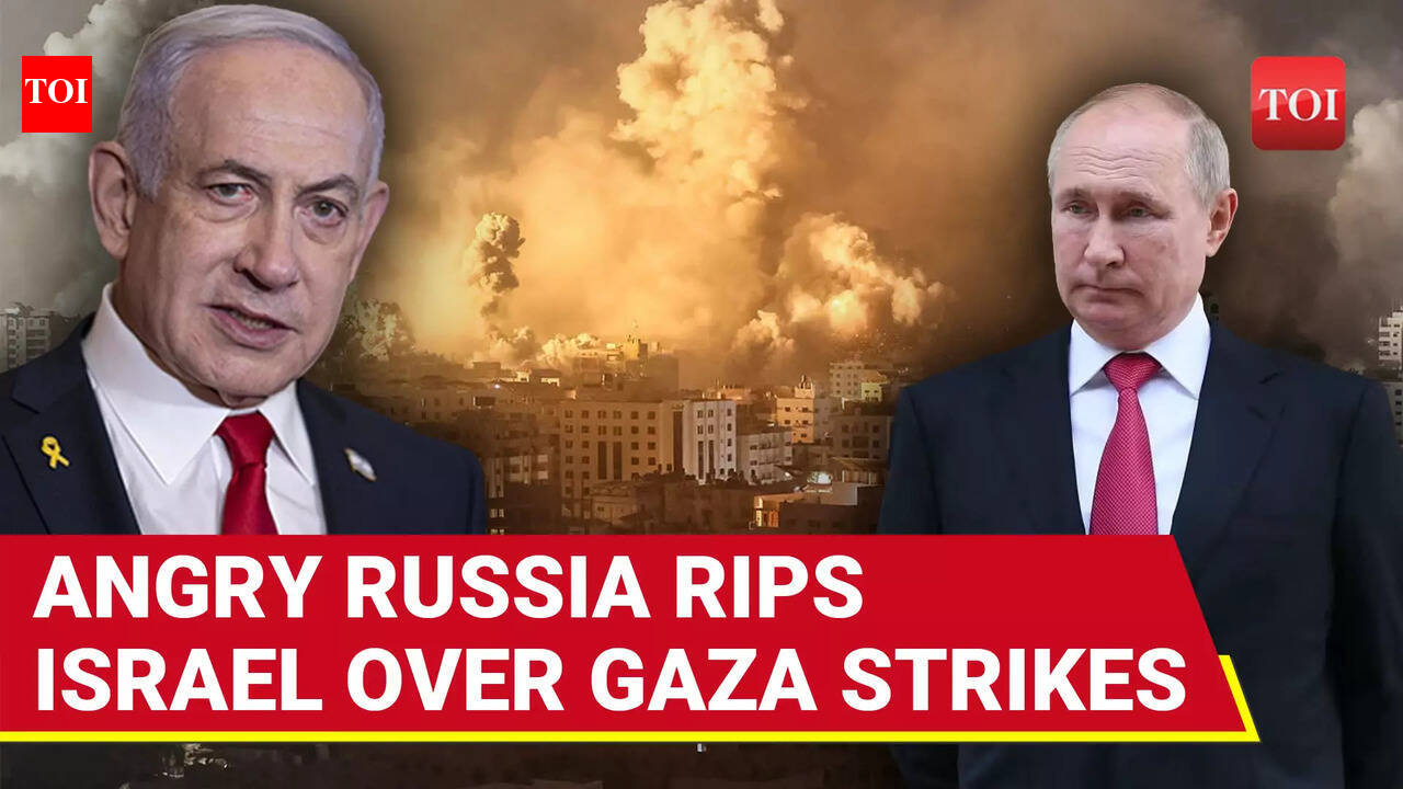 'Immediately Stop': Russia Issues 'Ultimatum' To Israel Over Gaza ...