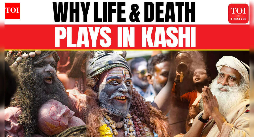 Kashi: Sadhguru Reveals Why Death Is a Grand Celebration Here – Not an ...