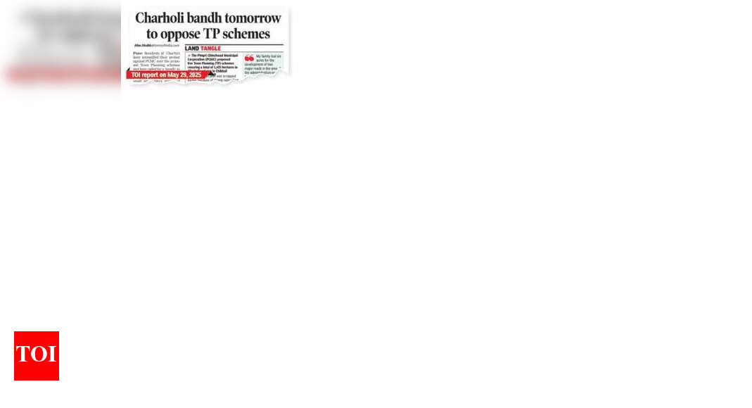 PCMC puts preparation of Charholi TP schemes on hold, residents call ...