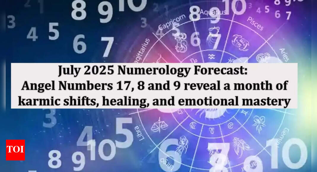 July 2025 Numerology Forecast: Angel Numbers 17, 8 and 9 reveal a month ...