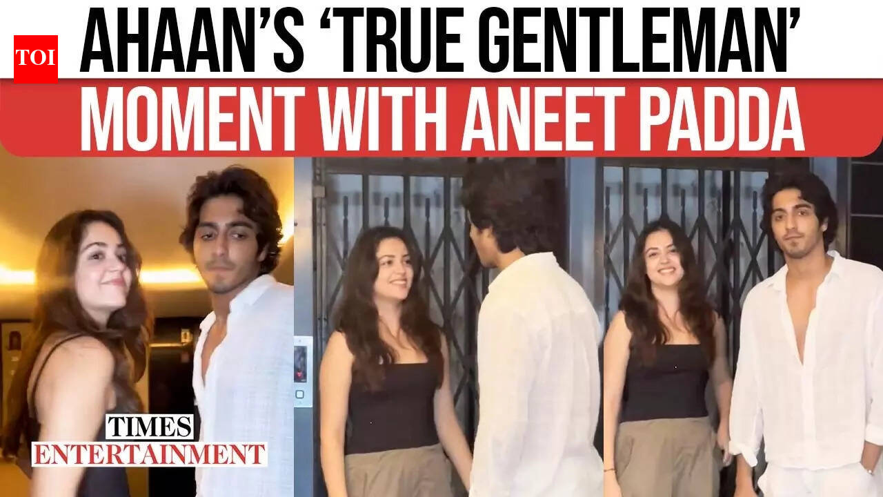 Ahaan Panday’s sweet protective gesture for Aneet Padda goes viral ...