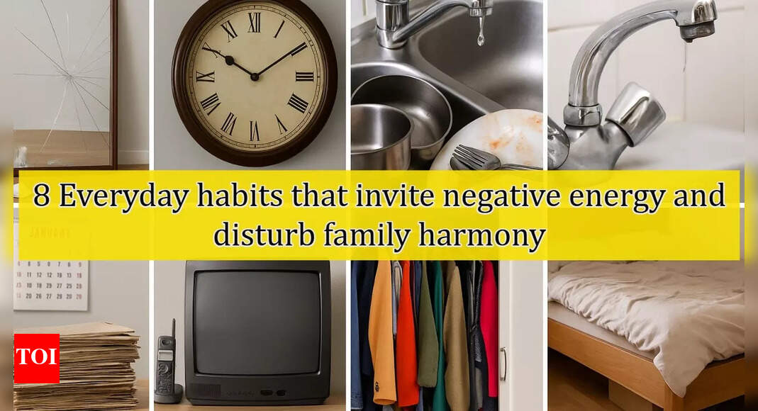 8 Everyday habits that invite negative energy and disturb family ...