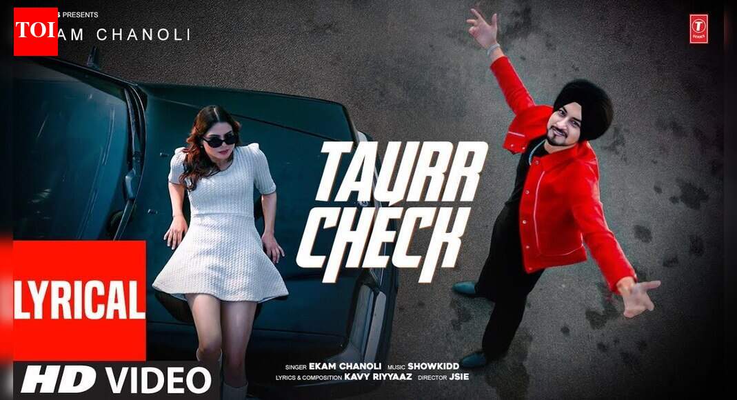 Experience The New Punjabi Music Video 'Taurr Check ' By Ekam Chanoli