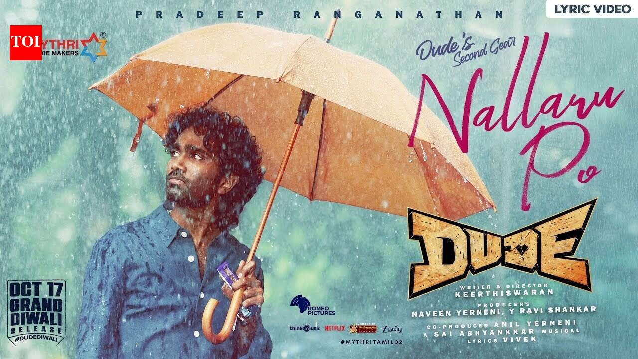 Dude | Tamil Song - Nallaru Po
