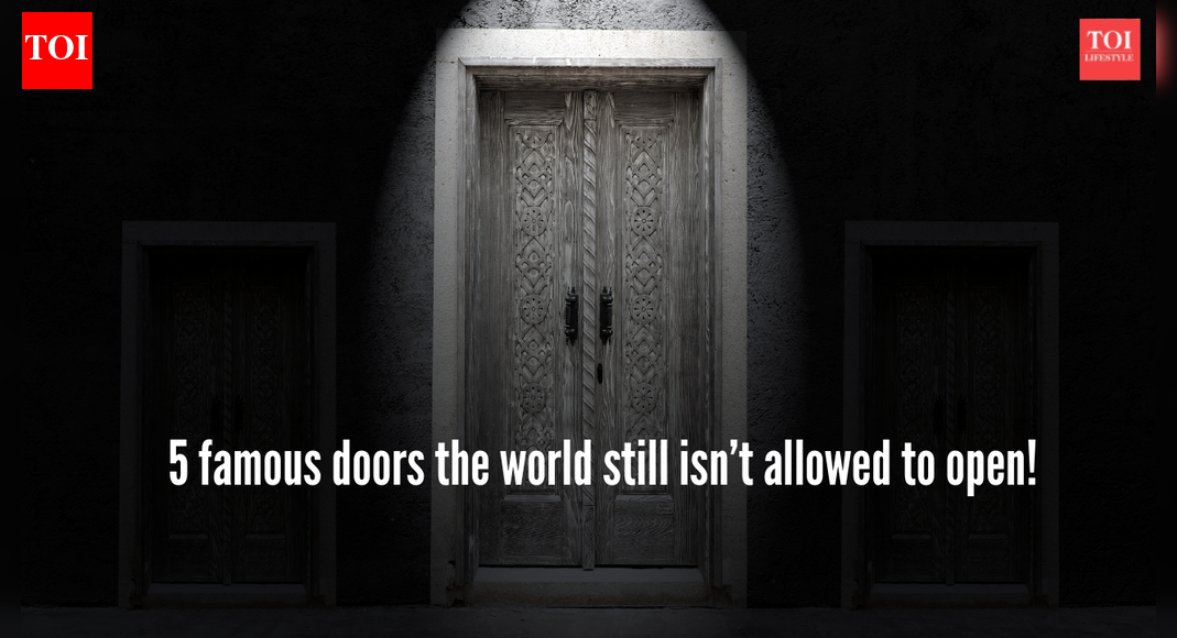 5 famous doors the world still isn’t allowed to open, including 2 in India