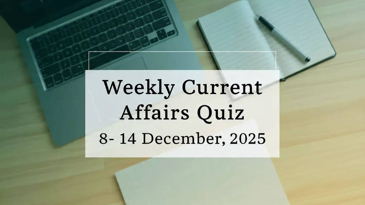weekly current affairs quiz 8 14 december 2025 top current affairs ...