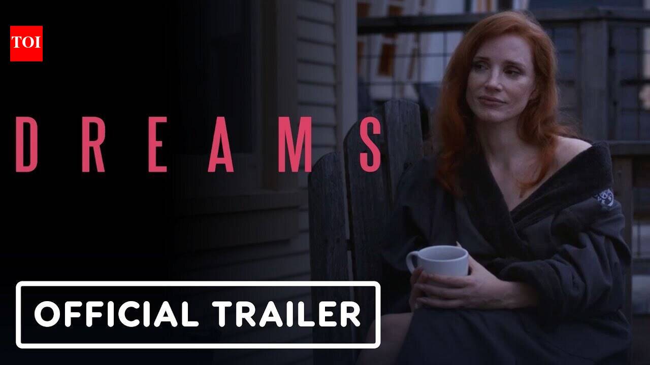 Dreams - Official Trailer