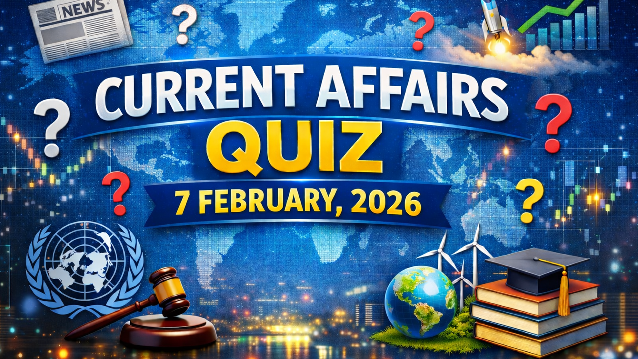 Current Affairs Quiz Today 07 February 2026 Latest GK general knowledge ...