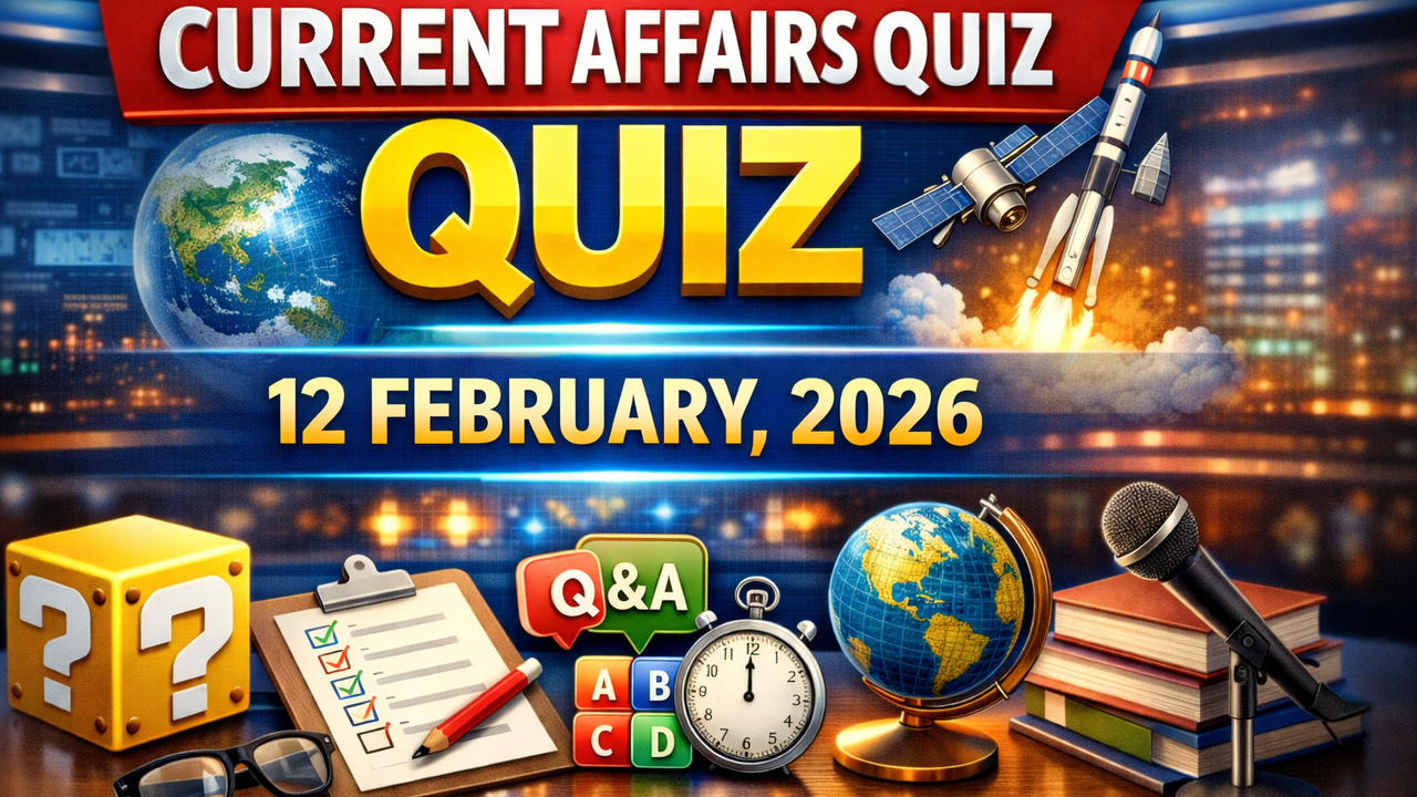 Current Affairs Quiz Today 12 February 2026 Latest GK general knowledge ...