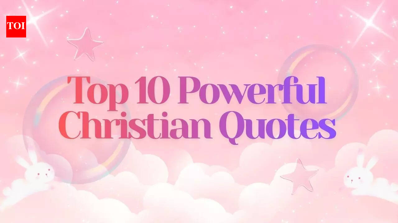 Top 10 Powerful Religious Christian Quotes - The Times of India