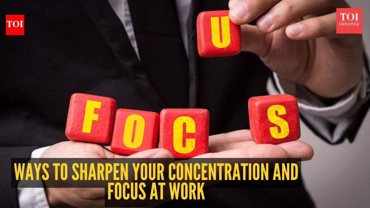 10 proven ways to sharpen your concentration and focus at work