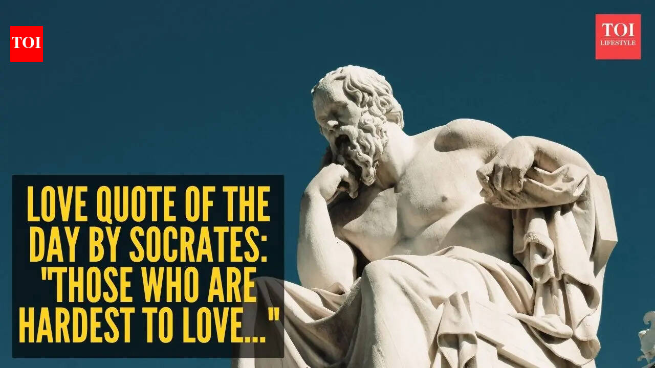 Love quote of the day by Socrates: "Those who are hardest to love..."