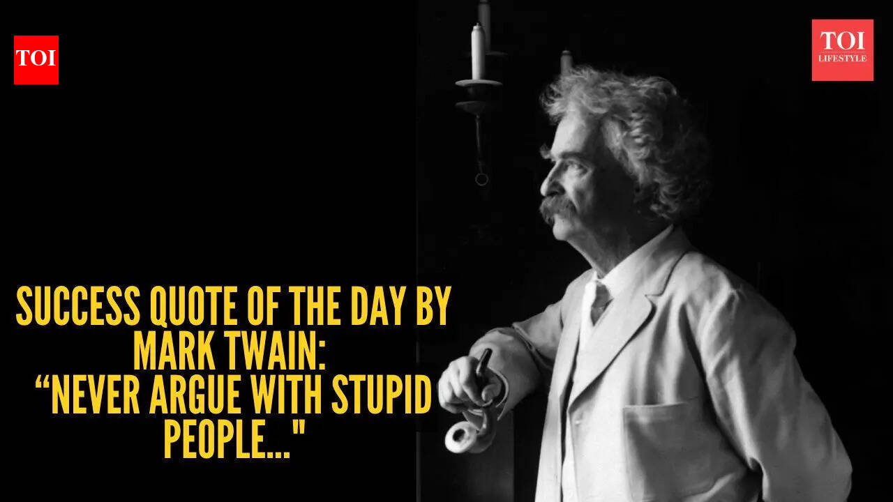 Success quote of the day by Mark Twain: “Never argue with stupid people..."