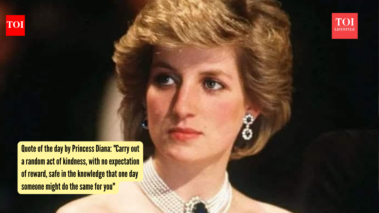 Quote of the day by Princess Diana: "Carry out a random act of kindness ...