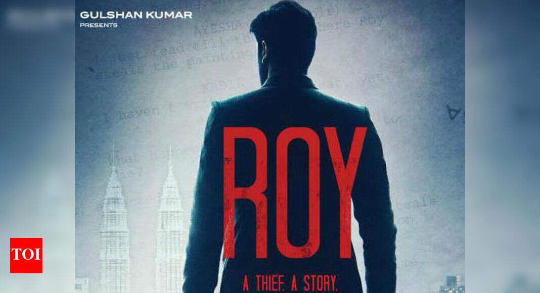 Movie Roy 2015, Story, Trailers | Times of India