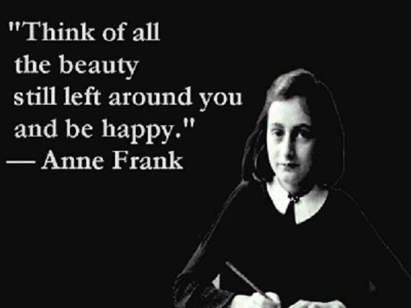 10 Anne Frank Quotes On Life And Hope Times Of India
