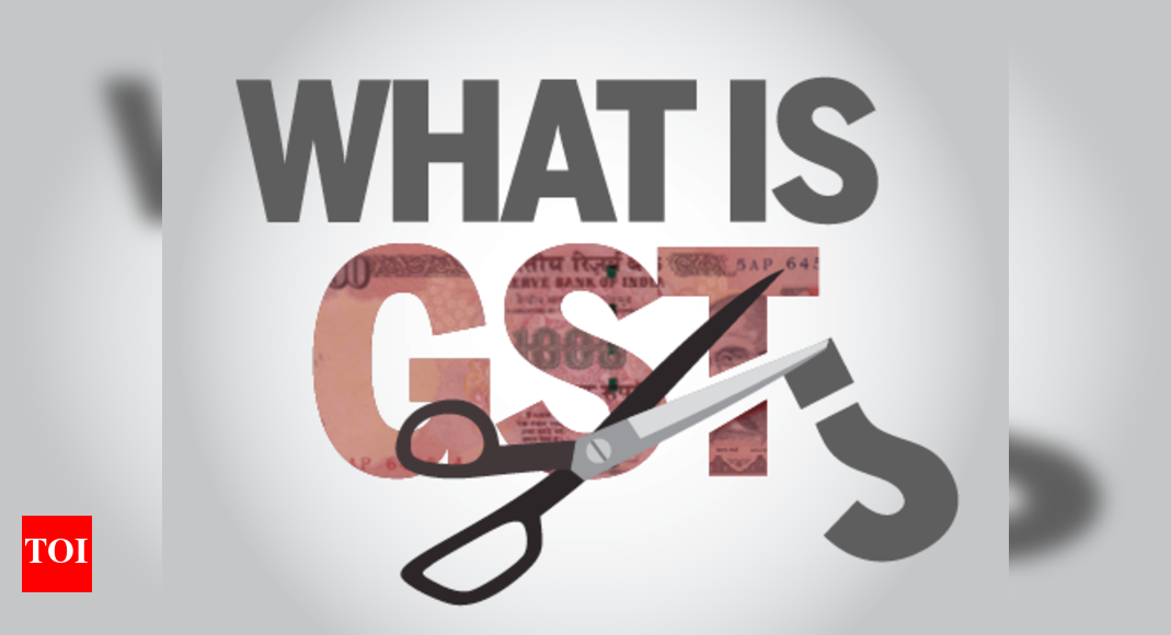 How GST will work | India News - Times of India