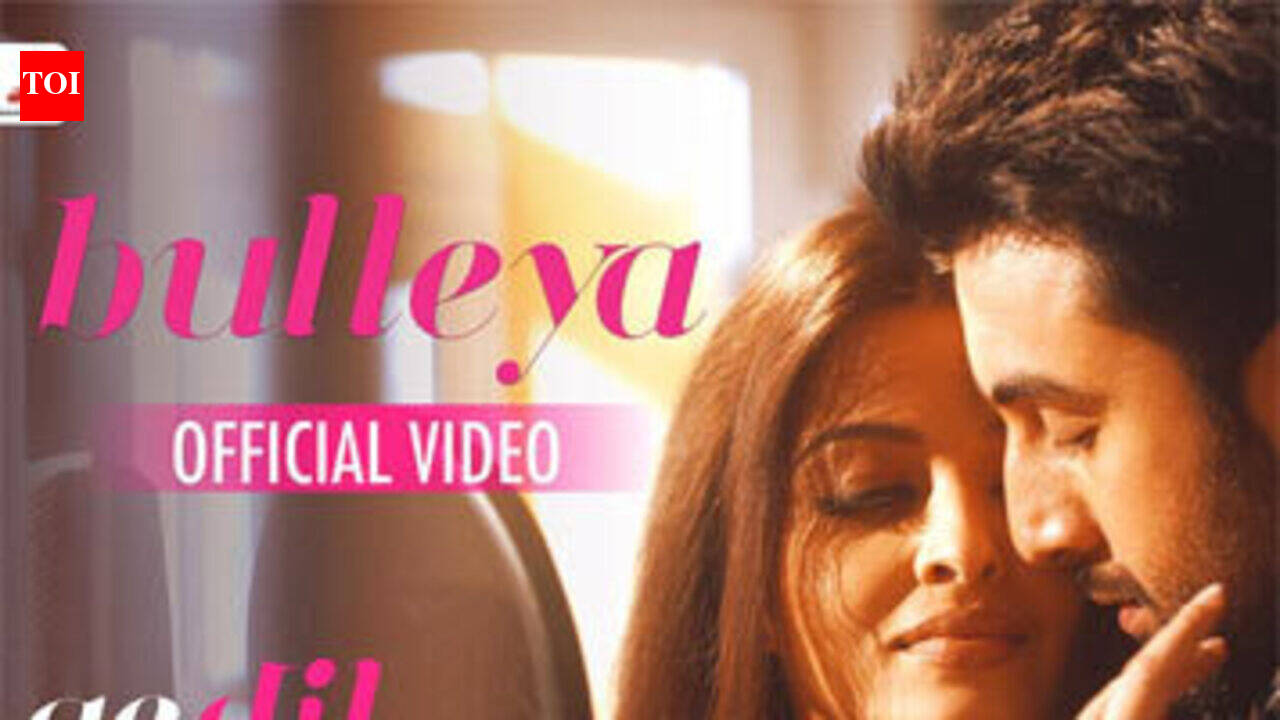 Ae Dil Hai Mushkil: Bulleya