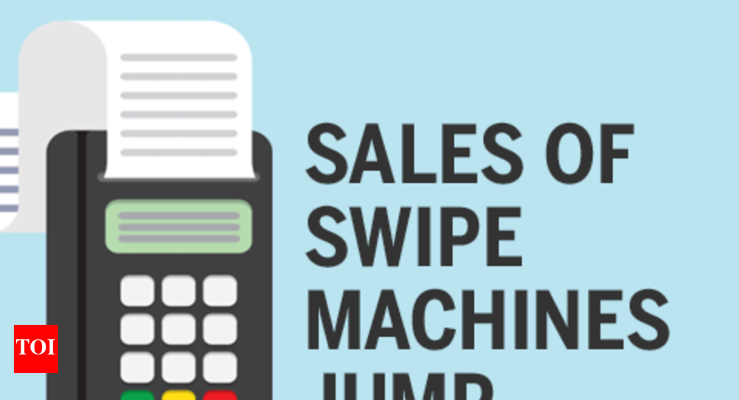 Sales of swipe machines jump | India News - Times of India