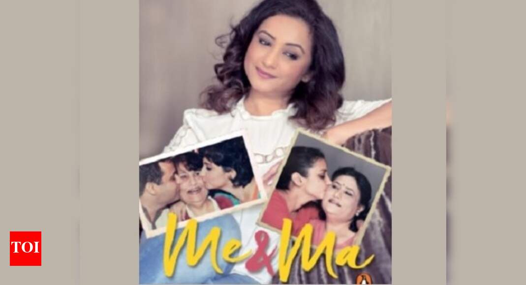 Excerpts from ‘Me & Ma’ by Divya Dutta - Times of India