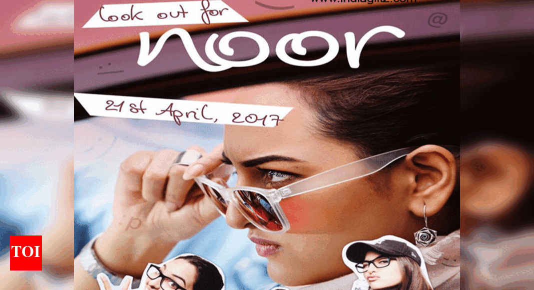 Noor in Pakistan: Sonakshi Sinha's 'Noor' to release in Pakistan ...