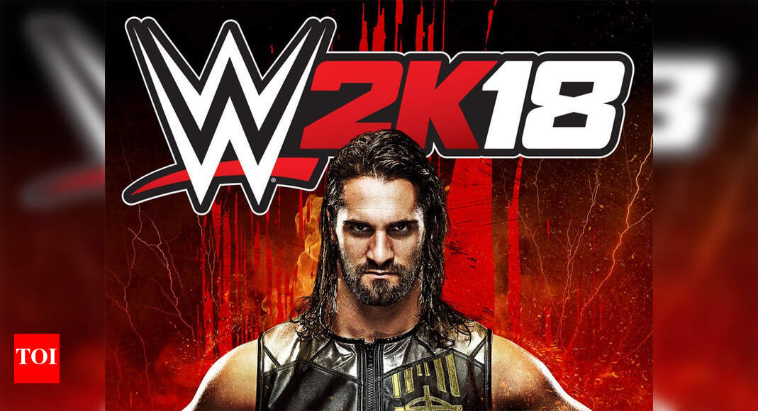 Seth Rollins graces cover of WWE 2K18 | WWE News - Times of India