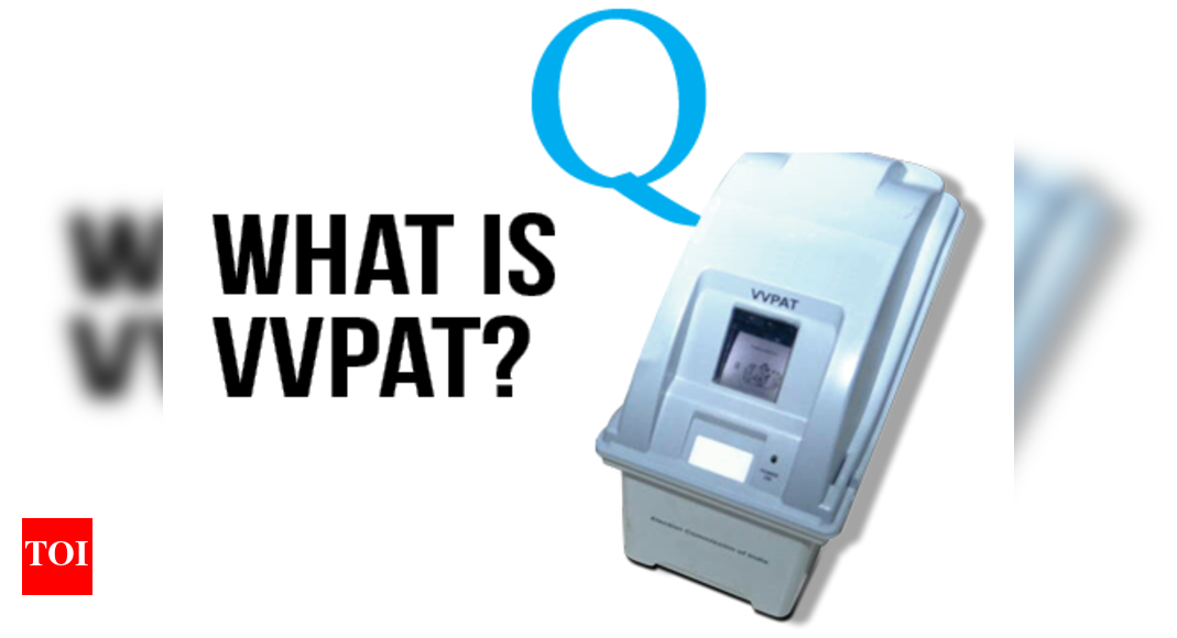 Infographic: Explained: What is VVPAT | India News - Times of India