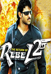 The Return Of Rebel 2 Movie: Showtimes, Review, Songs, Trailer, Posters ...