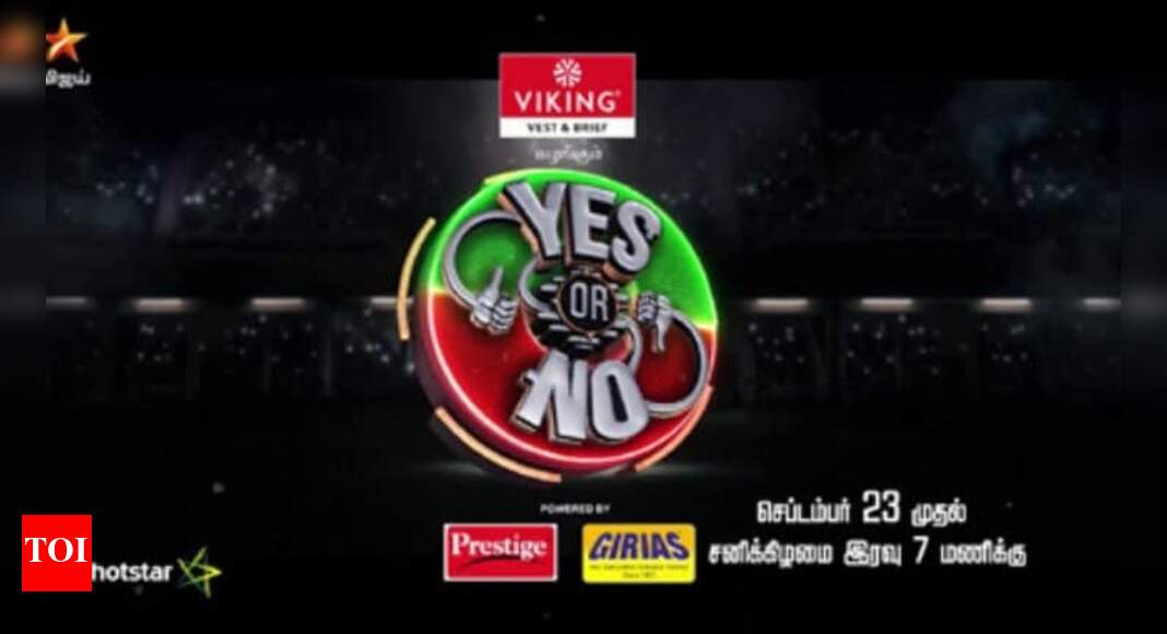 Vijay TV launches new game show- Yes or No - Times of India