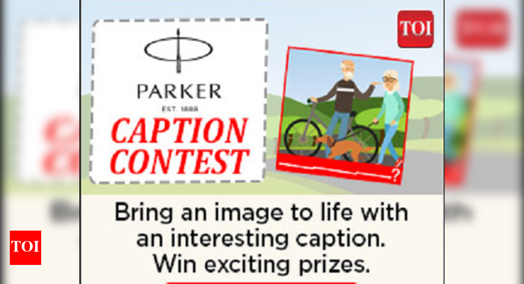 Showoff your creativity with Parker Caption Contest - Times of India