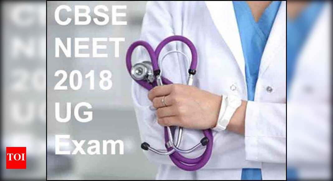 CBSE NEET 2018 Admit Card: NEET 2018: CBSE to release NEET 2018 Admit ...