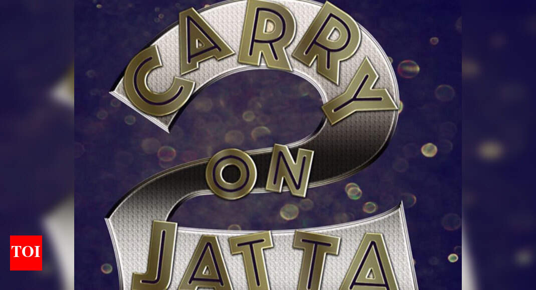 ‘Carry On Jatta 2’ title track: Come experience a double dose of ...