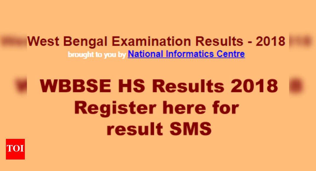 WB HS Result 2018: West Bengal class 12 results declared; check your result here - Times of India