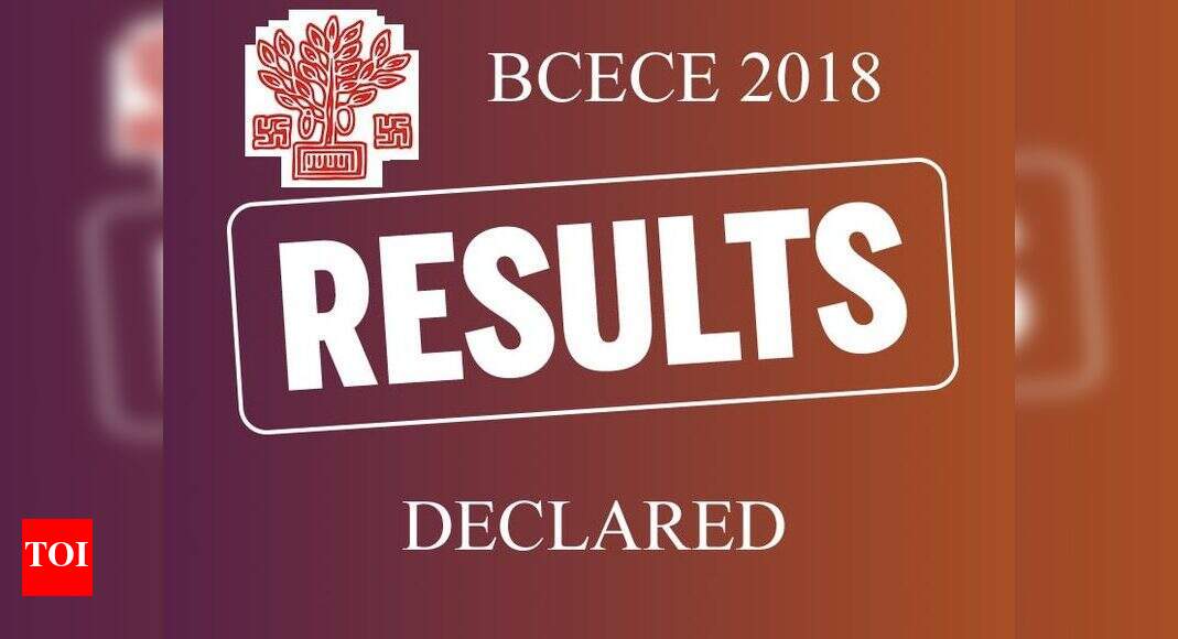 BCECE 2018 result declared @ bceceboard.bihar.gov.in; Check merit list ...