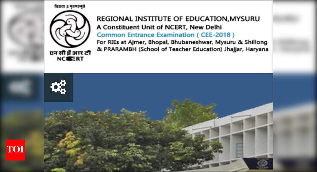 RIE CEE 2018 results declared, check @ ncert-cee.kar.nic.in - Times of ...