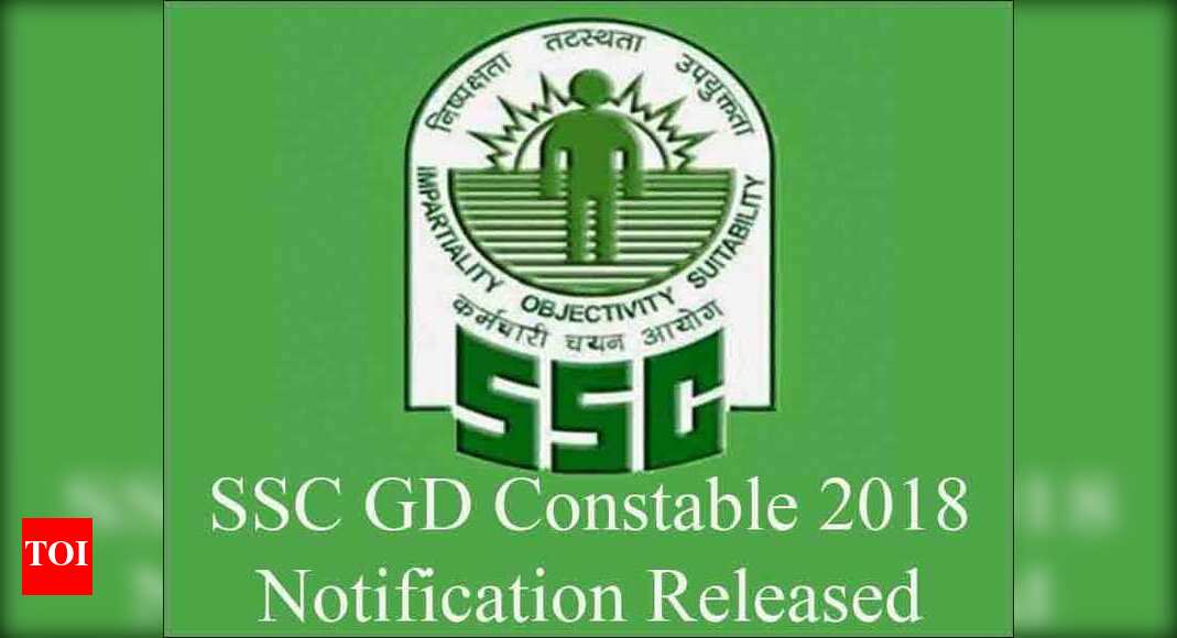 SSC GD Constable notification 2018 released; apply for 54,953 posts ...