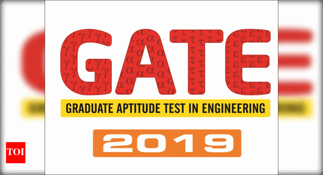 GATE 2019 Registration: GATE 2019 application process begins @gate.iitm ...