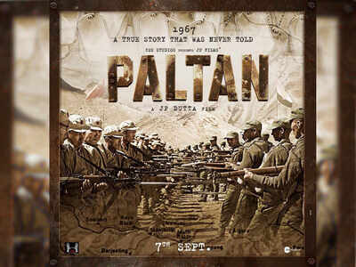 Paltan | Hindi Movie News - Times of India