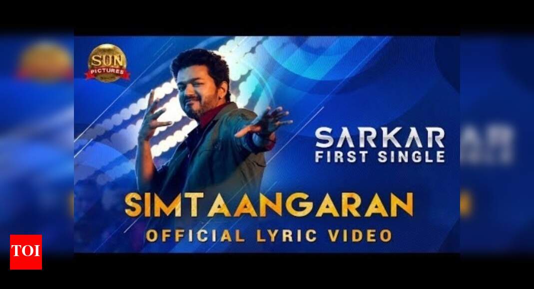 'Sarkar' first song: Sing along to 'Simtaangaran' with the lyric video ...