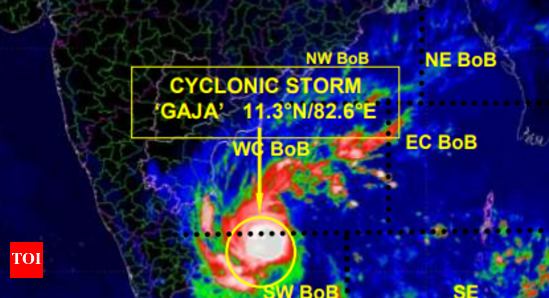Chennai weather: Gaja Cyclone likely to make landfall near Nagapattinam ...