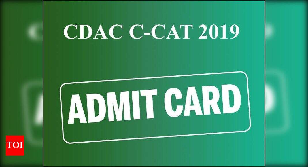 CDAC C-CAT 2019 Admit Card likely to be released today; check how to ...