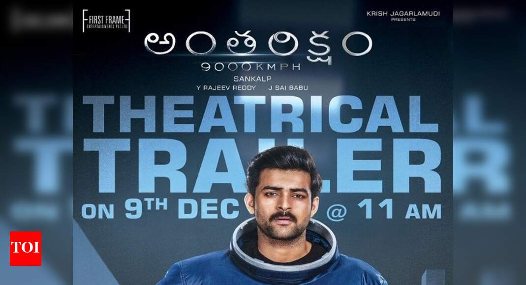 ‘Antariksham 9000 KMPH’: Varun Tej reveals the release date of the film ...