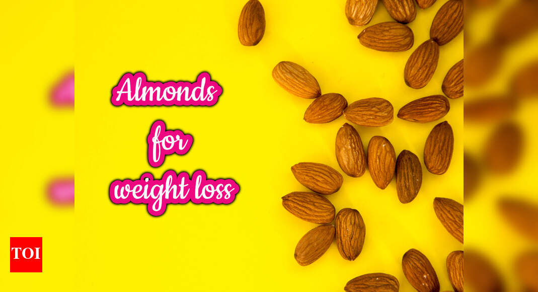 Here’s how you can lose weight with almonds! - Times of India