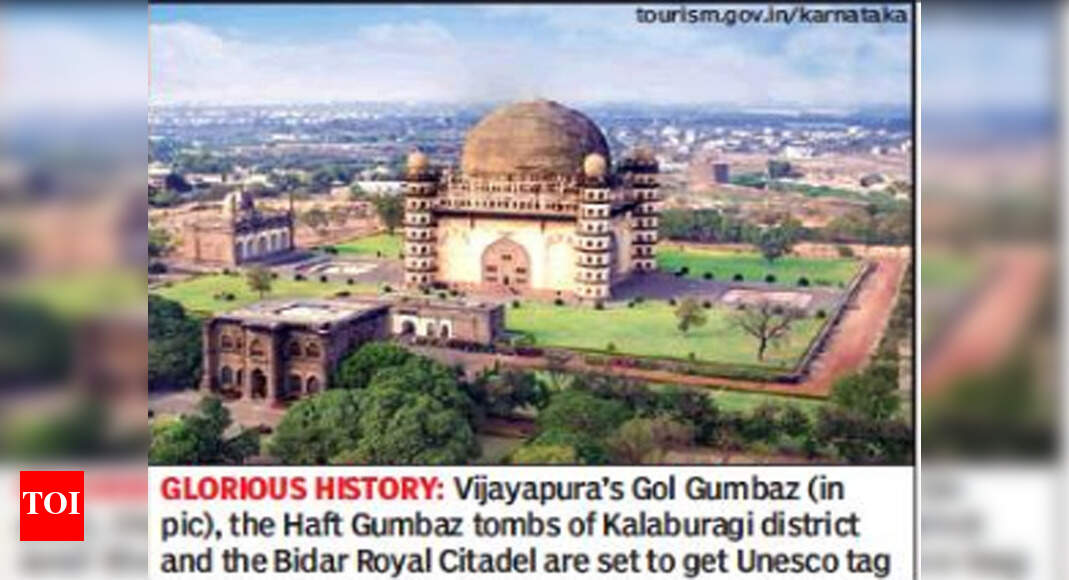 Deccan Sultanate monuments may get Unesco tag | Bengaluru News - Times ...