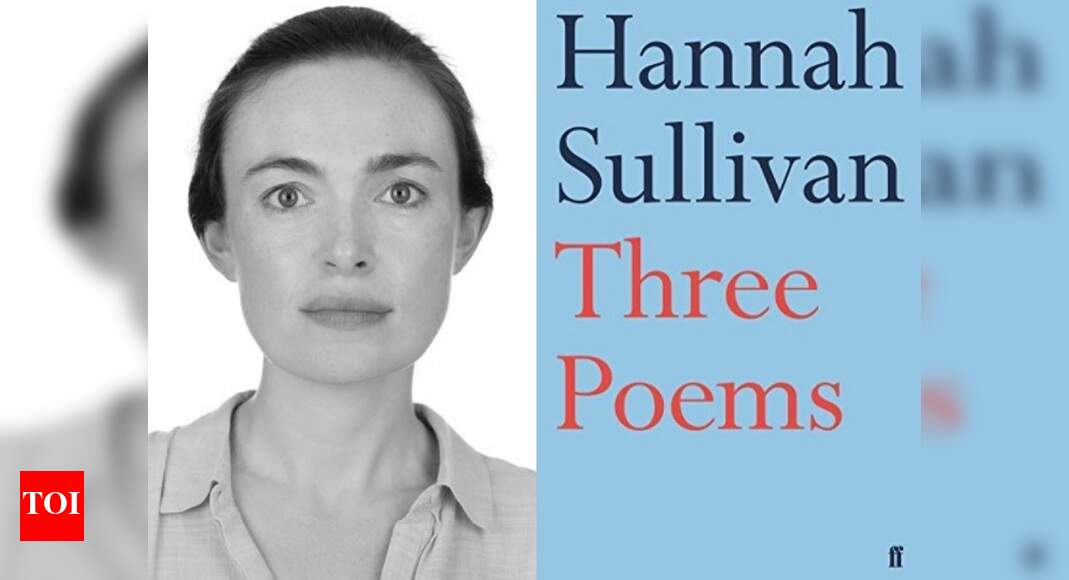 Hannah Sullivan wins the TS Eliot prize - Times of India